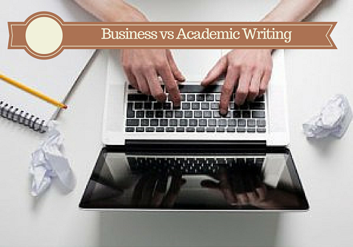 Business vs Academic Writing: Things You Should Know Before Graduating ...